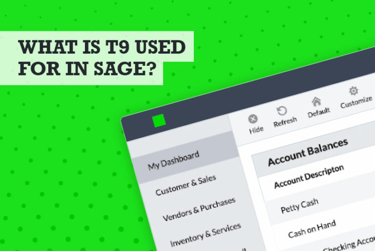 What is T9 Used for in Sage? (An Accountant's Answer)
