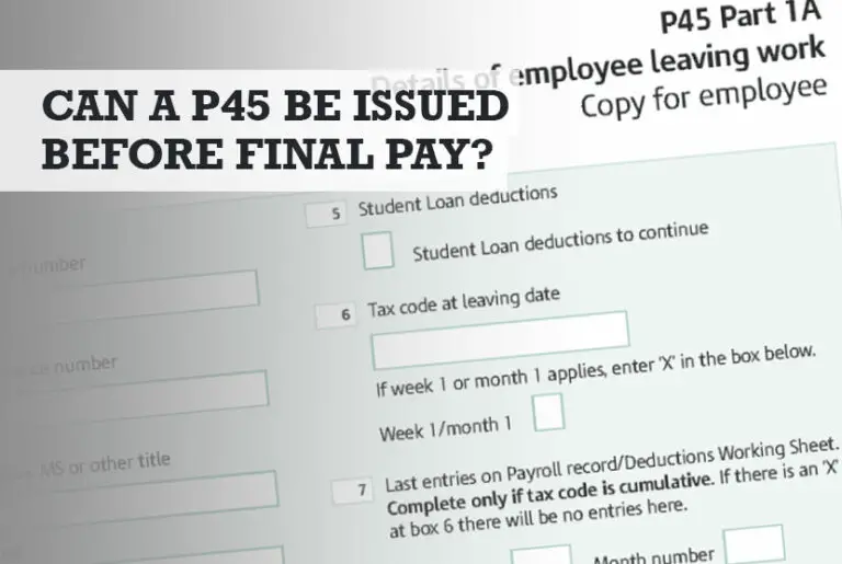 Can a P45 Be Issued Before Final Pay? (Understanding Timing)